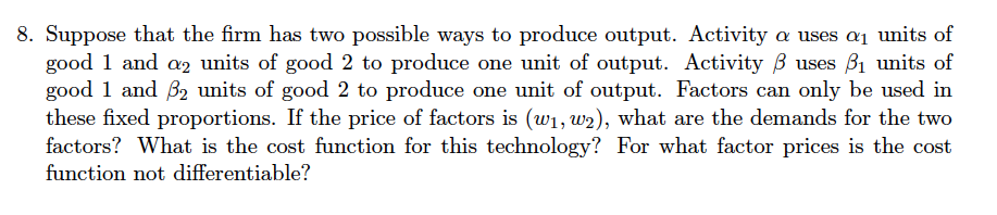 Solved 8. Suppose that the firm has two possible ways to | Chegg.com