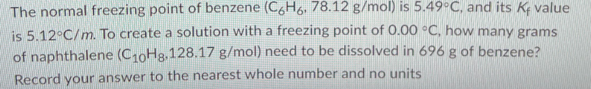 Solved The normal freezing point of benzene (C6H6,78.12 | Chegg.com