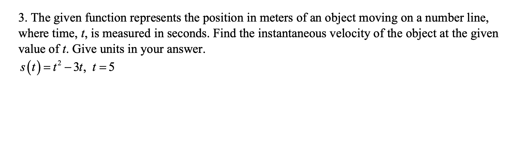 Solved 3. The given function represents the position in | Chegg.com