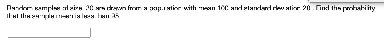 Solved Random samples of size 30 are drawn from a population | Chegg.com