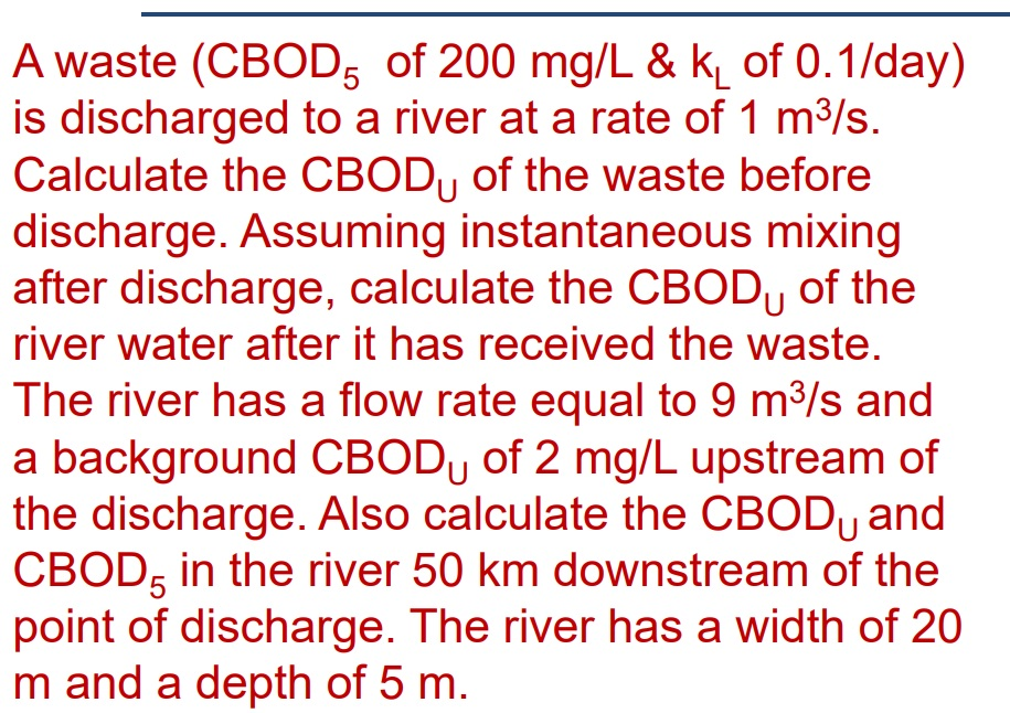 Solved A waste (CBOD5 of 200 mg/L & k_ of 0.1/day) is | Chegg.com