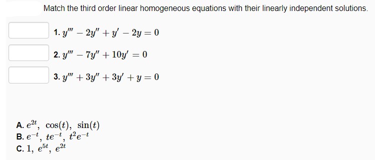 Solved Match The Third Order Linear Homogeneous Equations
