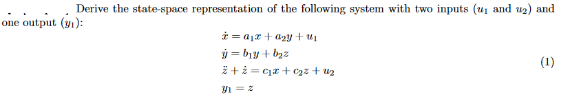 Solved Derive The State Space Representation Of The
