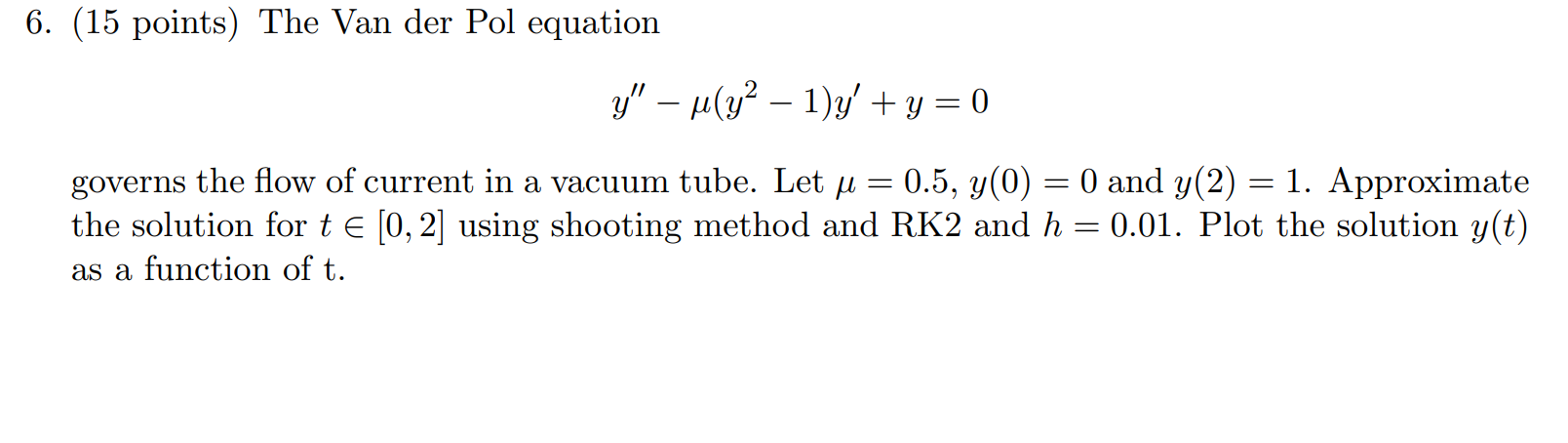 Solved 6. (15 points) The Van der Pol equation | Chegg.com