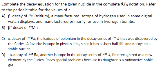 Solved Complete the decay equation for the given nuclide in | Chegg.com