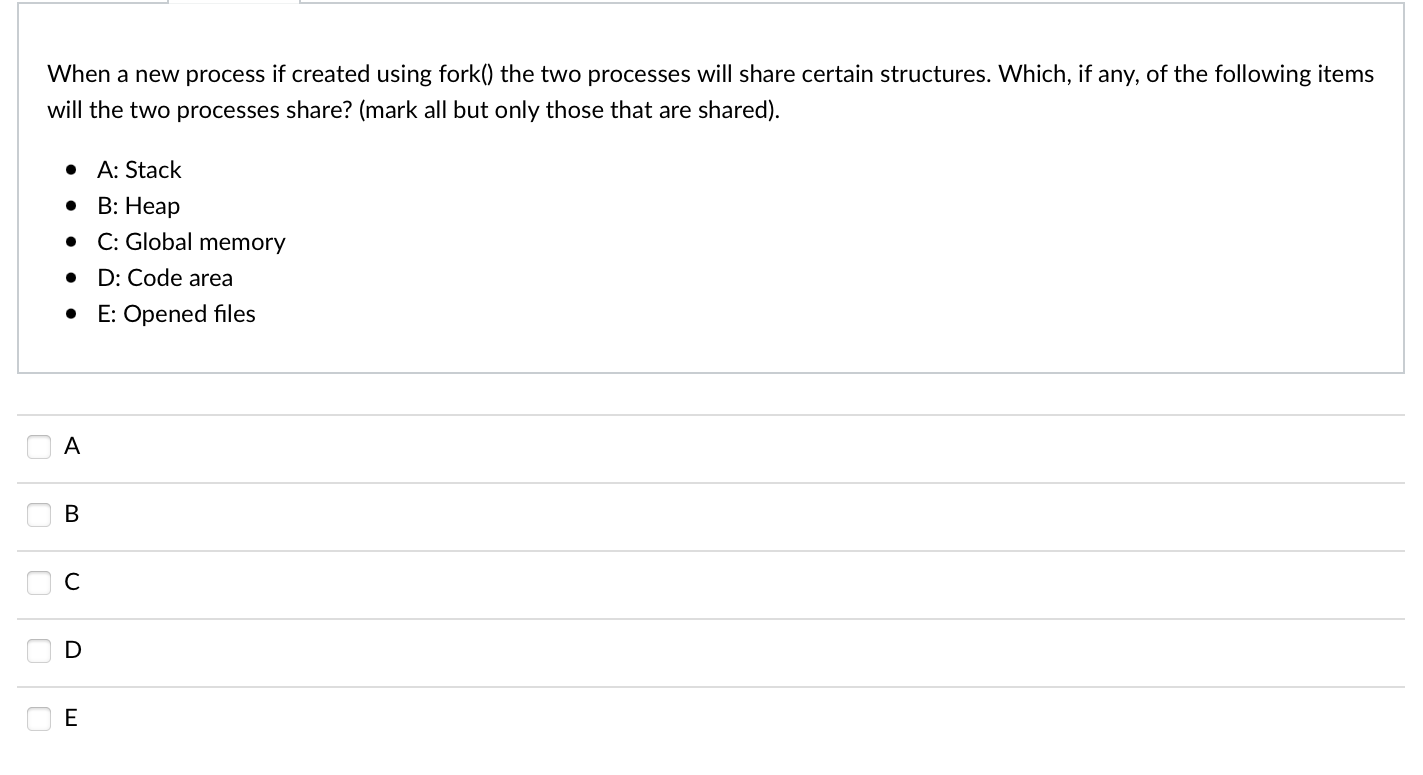 Solved When a new process if created using fork() the two | Chegg.com