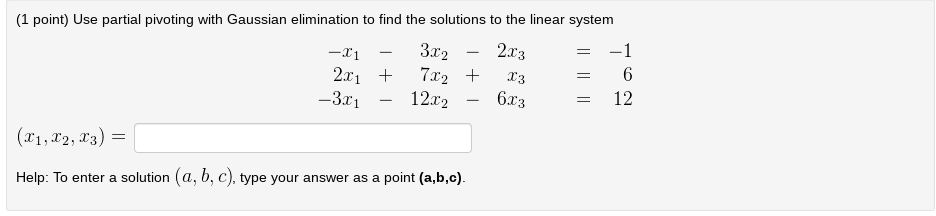 Solved (1 point) Use partial pivoting with Gaussian | Chegg.com