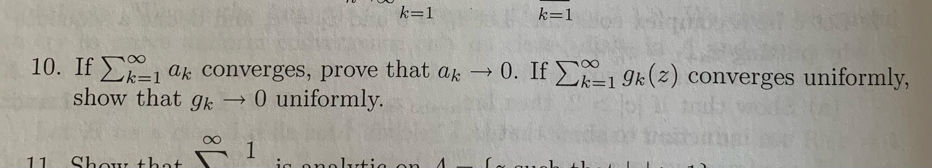 Solved 10. If ∑k=1∞ak converges, prove that ak→0. If | Chegg.com