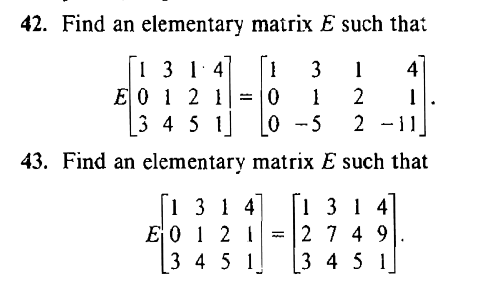 Solved 42. Find an elementary matrix E such that | Chegg.com