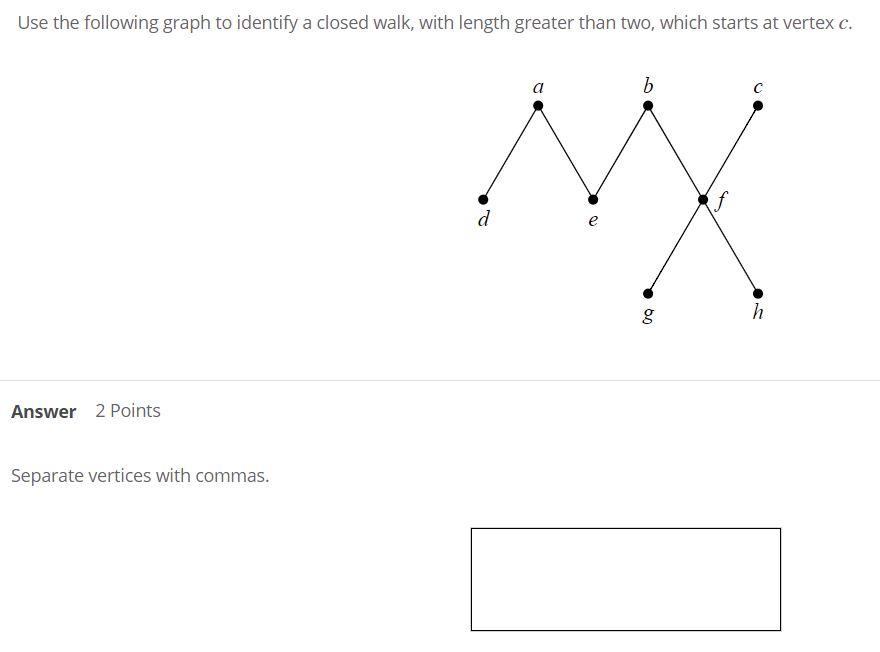 Solved Use the following graph to identify a closed walk, | Chegg.com
