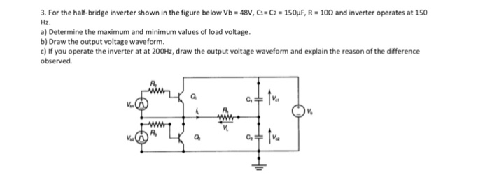 Solved 3. For the half-bridge inverter shown in the figure | Chegg.com