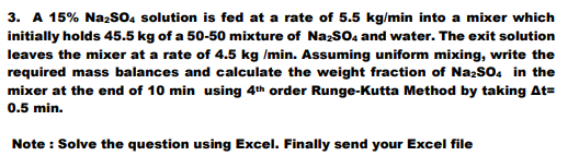 Solved 3. A 15% Na2SO4 solution is fed at a rate of 5.5 | Chegg.com