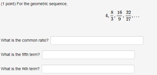 Solved (1 point) For the geometric sequence, 8 16 32 4, 3' | Chegg.com