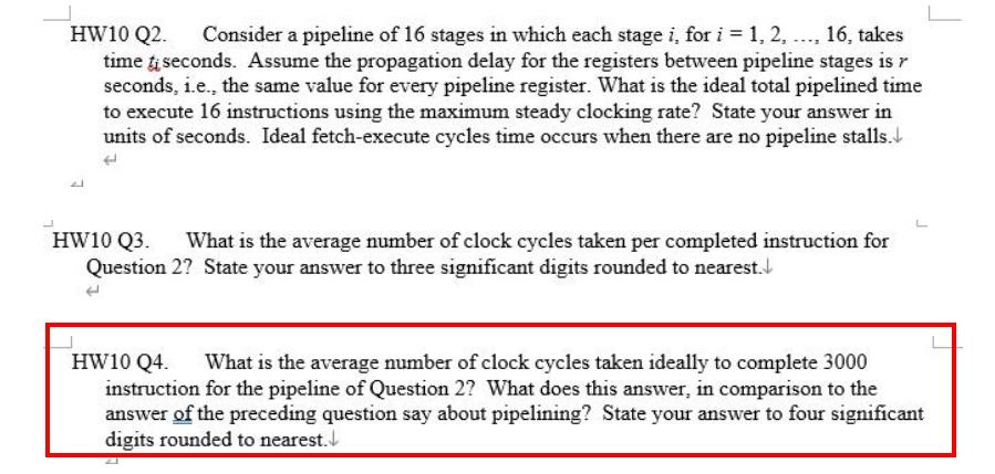 Solved HW10 Q2 Consider a pipeline of 16 stages in which | Chegg.com