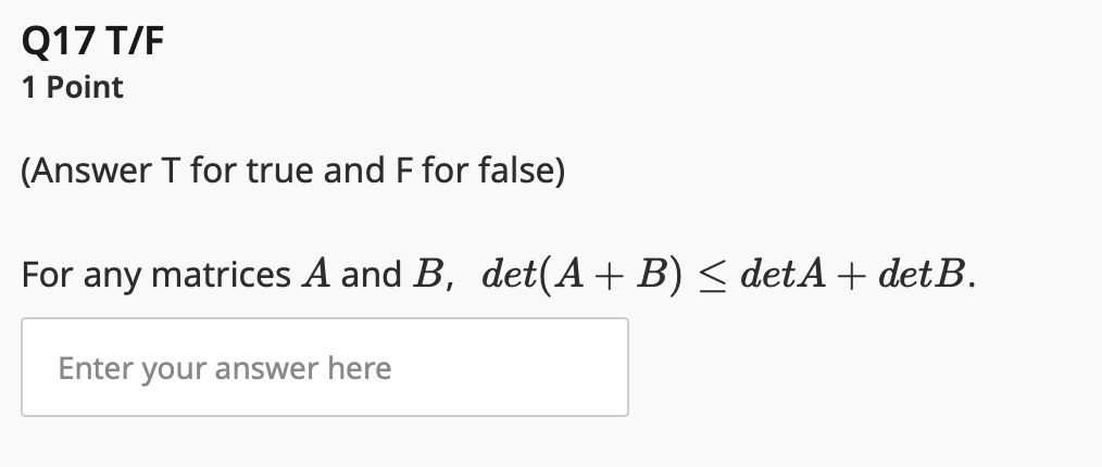 Solved Q17 T/F 1 Point (Answer T for true and F for false) | Chegg.com