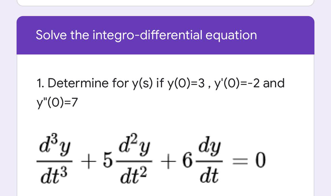 Solved Solve the integro-differential equation 1. Determine | Chegg.com