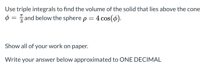 Solved Use triple integrals to find the volume of the solid | Chegg.com