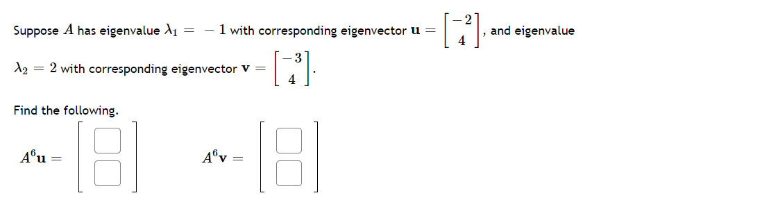 Solved Suppose A has eigenvalue λ1=−1 with corresponding | Chegg.com