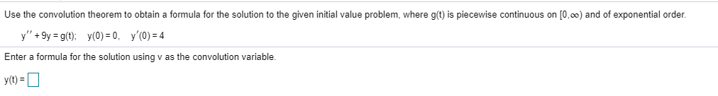 Solved Use the convolution theorem to obtain a formula for | Chegg.com