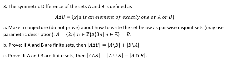 Solved 3. The symmetric Difference of the sets A and B is | Chegg.com