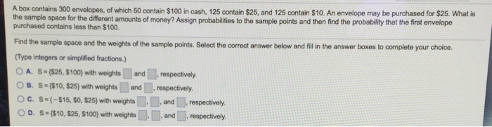 Solved A box contains 300 envelopes, of which 50 contain | Chegg.com