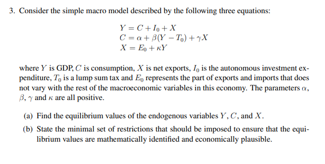 Solved 3. Consider the simple macro model described by the | Chegg.com
