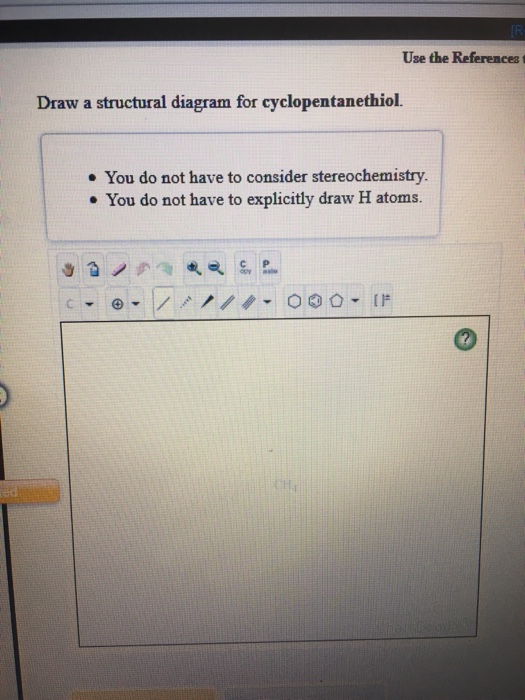 Solved Draw a structural diagram for cyclopentanethiol. You | Chegg.com