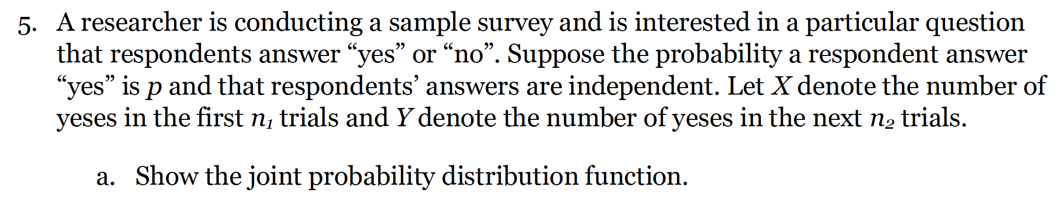 Solved 5. A researcher is conducting a sample survey and is | Chegg.com