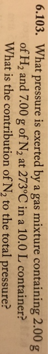 Solved 6.103. What pressure is exerted by a gas mixture | Chegg.com