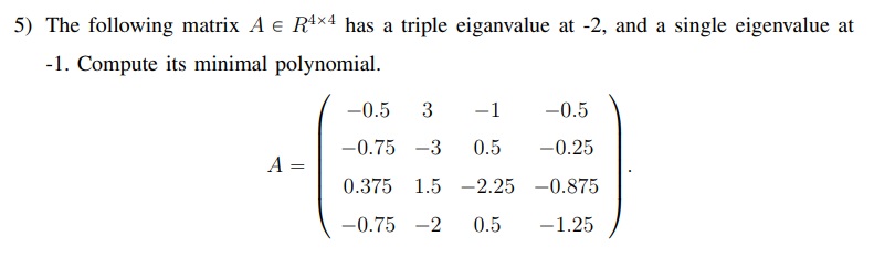 Solved 5) The following matrix A∈R4×4 has a triple | Chegg.com