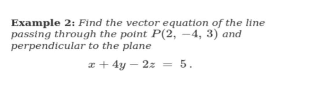 Solved Example 2: Find the vector equation of the line | Chegg.com