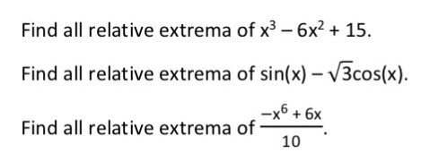 Solved Find all relative extrema of x3 -6x2+ 15 Find all | Chegg.com