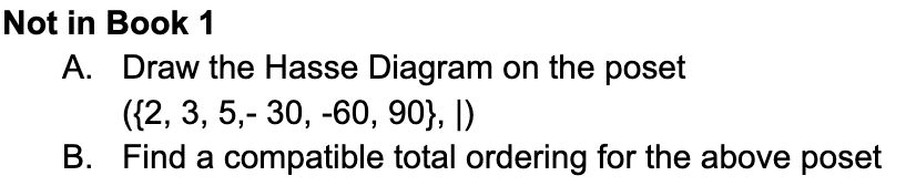 Solved Not in Book 1 A. Draw the Hasse Diagram on the poset | Chegg.com