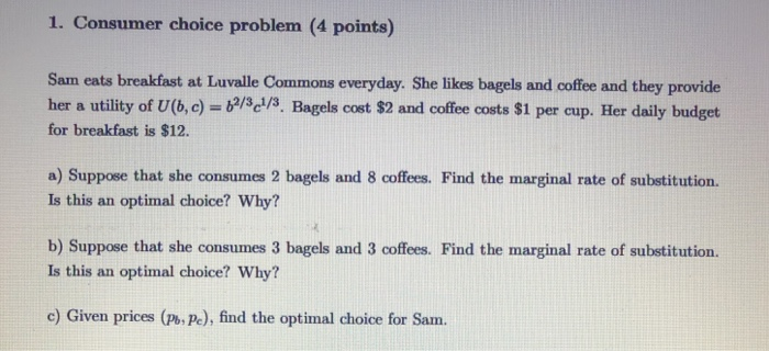 Solved 1. Consumer choice problem (4 points) Sam eats | Chegg.com