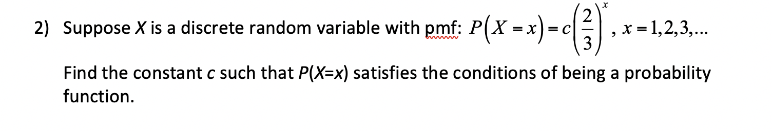 Solved 2) Suppose X is a discrete random variable with pmf: | Chegg.com