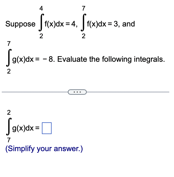 Solved Suppose ∫24f(x)dx=4,∫27f(x)dx=3, and ∫27g(x)dx=−8. | Chegg.com