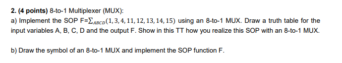 Solved 2. (4 points) 8-to-1 Multiplexer (MUX): a) Implement | Chegg.com