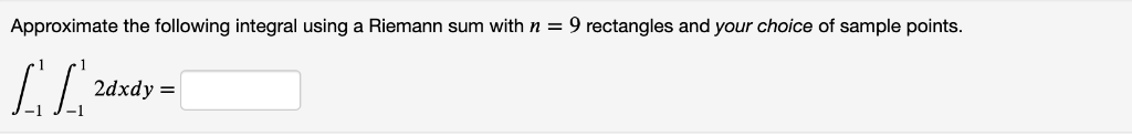 Solved Approximate the following integral using a Riemann | Chegg.com
