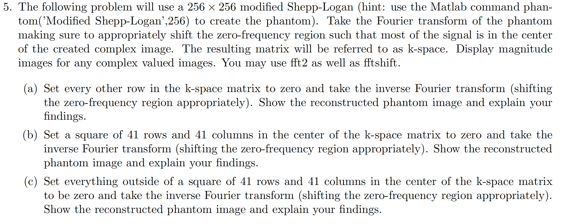 The following problem will use a 256×256 modified | Chegg.com