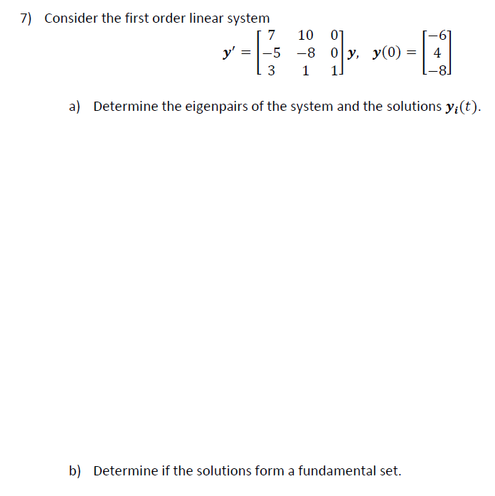 Solved 7) Consider the first order linear system 17 y' = -5 | Chegg.com