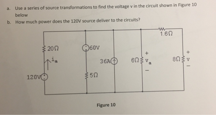 Solved Use A Series Of Source Transformations To Find The