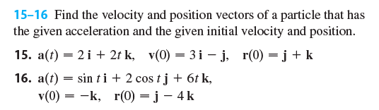 Solved 15-16 Find the velocity and position vectors of a | Chegg.com