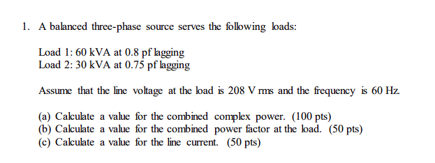 Solved 1. A balanced three-phase source serves the following | Chegg.com