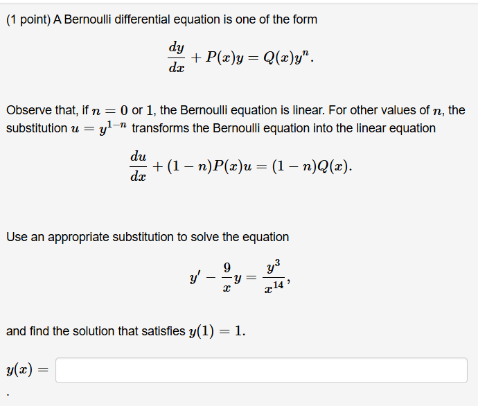 Solved (1 ﻿point) ﻿A Bernoulli differential equation is ﻿one | Chegg.com