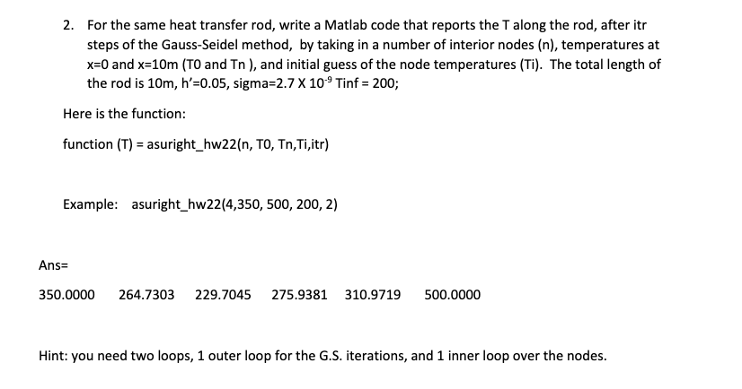 2. For the same heat transfer rod, write a Matlab | Chegg.com
