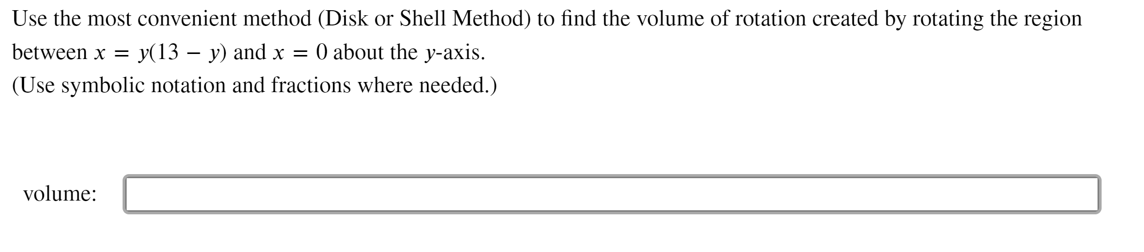 Solved Use the most convenient method (Disk or Shell Method) | Chegg.com