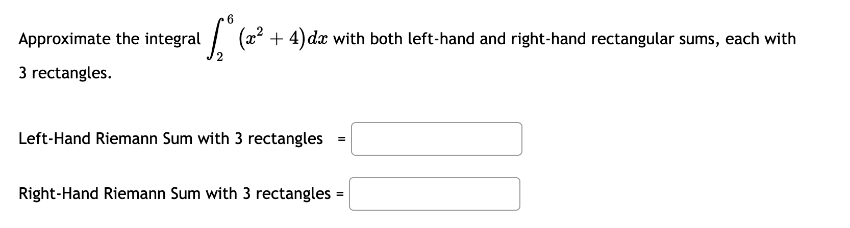 Solved 6 Approximate the integral Live (2x2 + 4)dx with both | Chegg.com