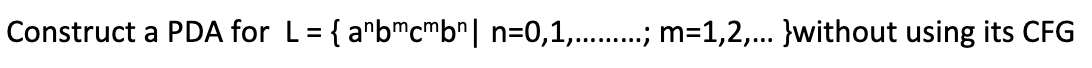 Solved Construct a PDA for | Chegg.com