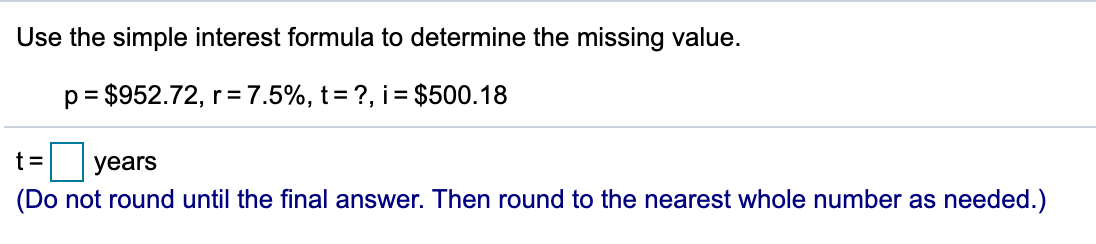 Solved Use the simple interest formula to determine the | Chegg.com