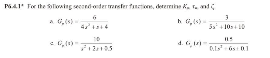 Solved P6.4.1* For the following second-order transfer | Chegg.com